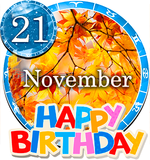 November 21 Birthday Horoscope 🎂