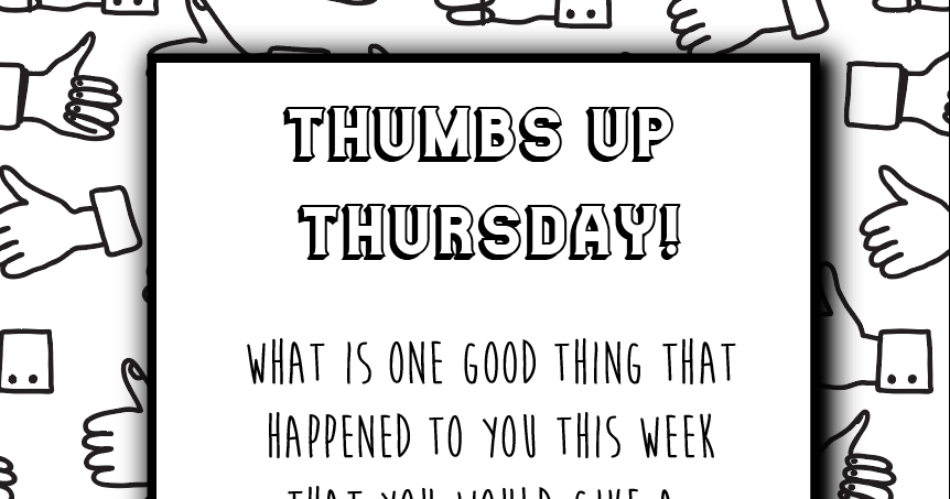 Characters of Character Educational Resources: Thumbs Up Thursday