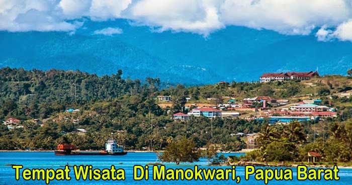 10 TEMPAT WISATA DI MANOKWARI, PAPUA BARAT | Reygian Wisata Indonesia