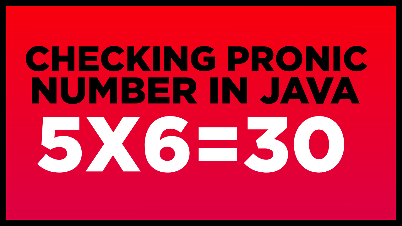 Pronic Number Checking in java Pronic Number Checking in java