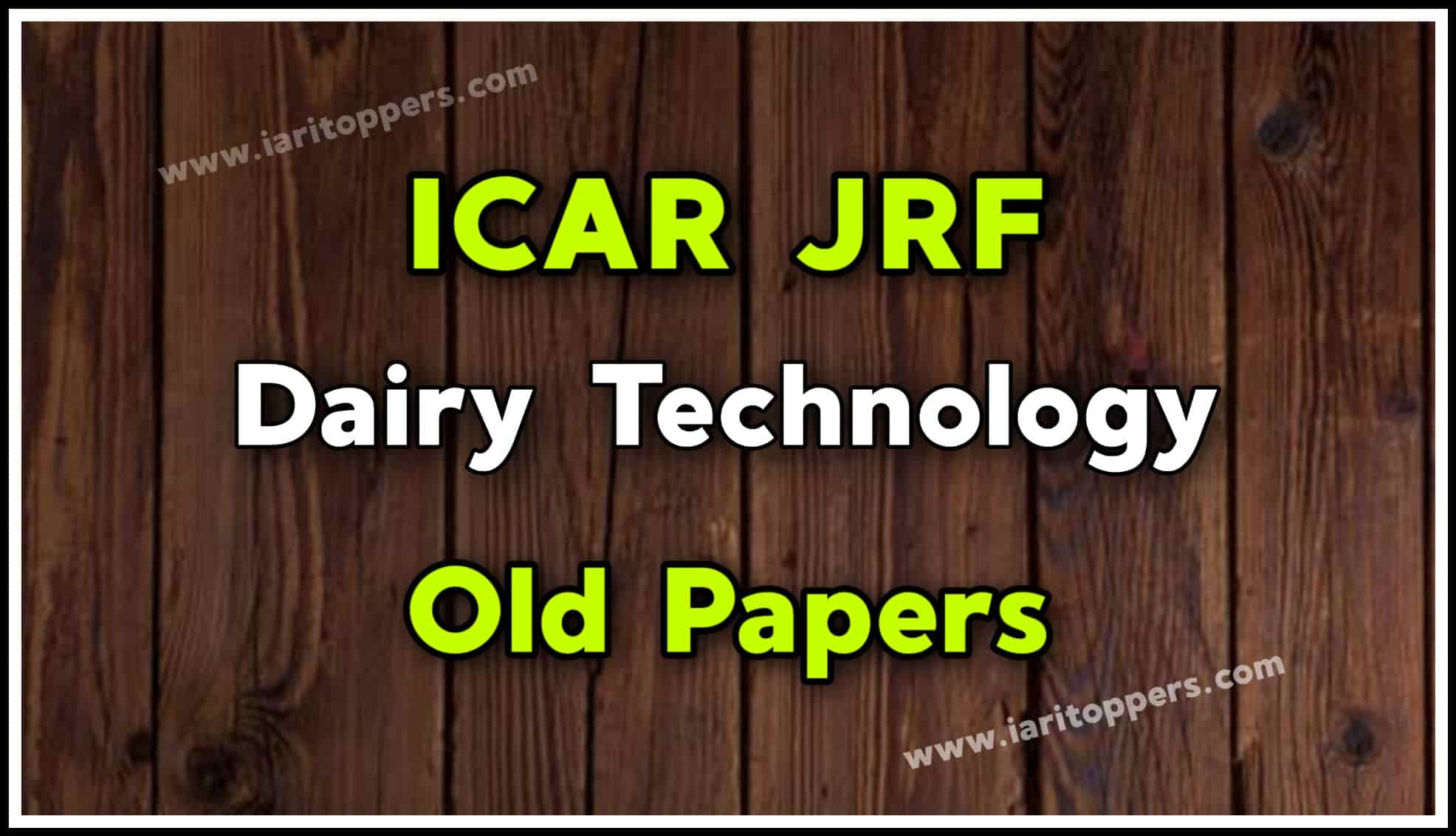 ICAR JRF Dairy Technology Old Papers PDF Download