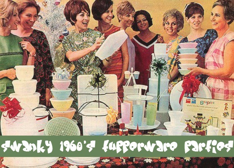 Swanky 1960's Tupperware Parties#N# - #N# A Vintage Nerd || Exploring ...