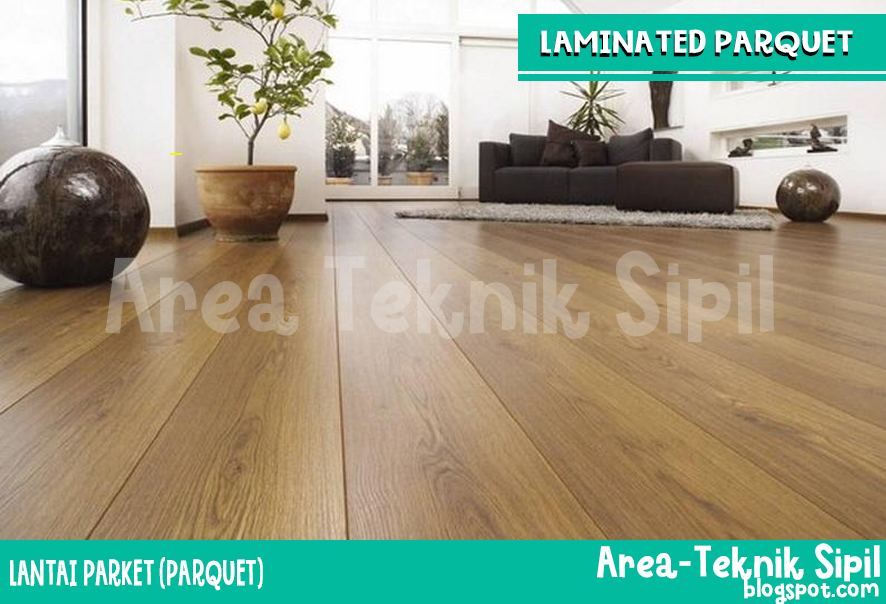 Lantai Parket, Pengertian dan Macam Tipenya ~ Area TEKNIK SIPIL
