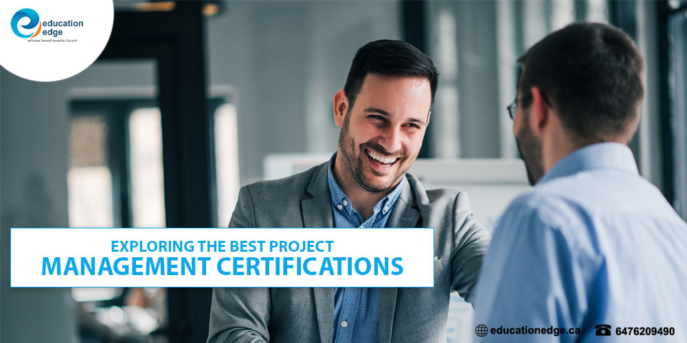 Exploring the best Project Management Certifications | PMP Certification Toronto | PMP Exam Prep ...