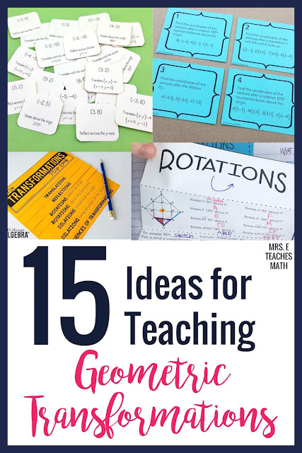 15 Ideas for Teaching Geometric Transformations | Mrs. E Teaches Math