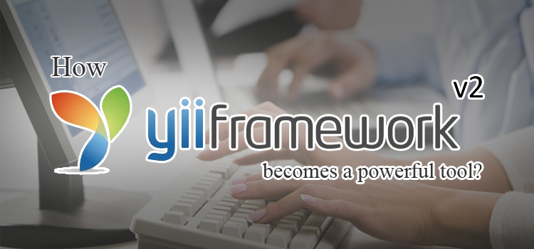 Why Developers Feel Yii 2 Framework a Powerful Tool for Business Web ...