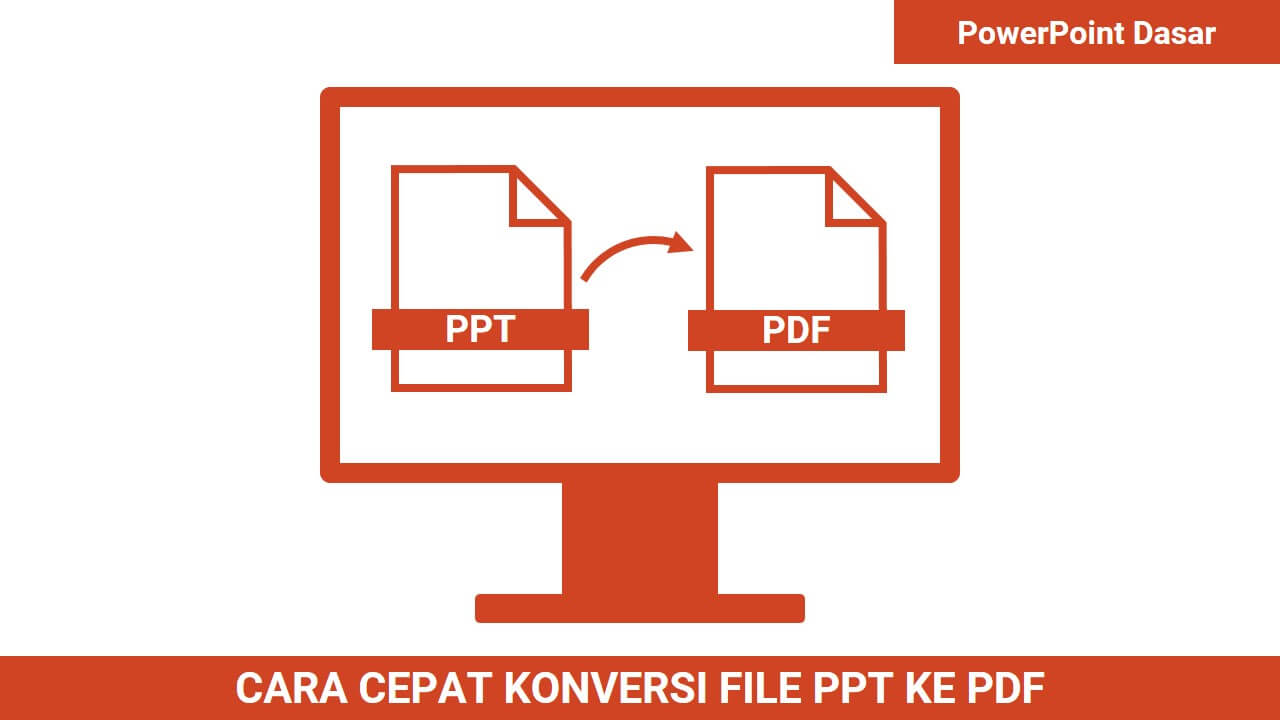 2 Cara Cepat Konversi PowerPoint ke PDF - KELAS PPT