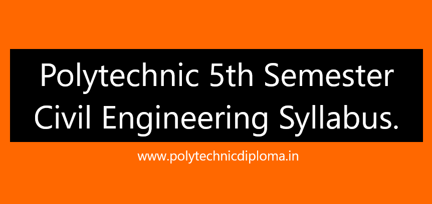 Polytechnic 5th Semester Civil Engineering Syllabus: PDF Download