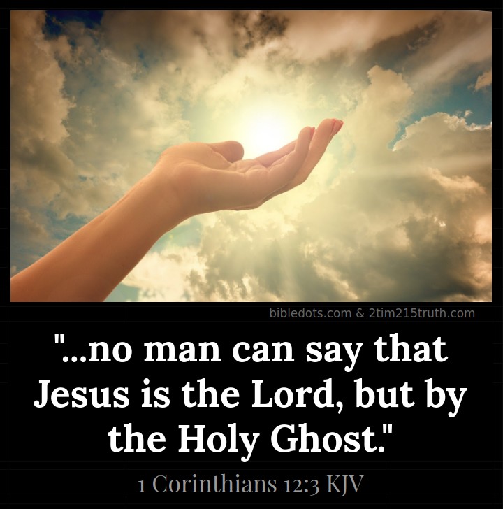 2 Timothy 2:15 Truth: Verse of the Day: 1 Corinthians 12:3 KJV