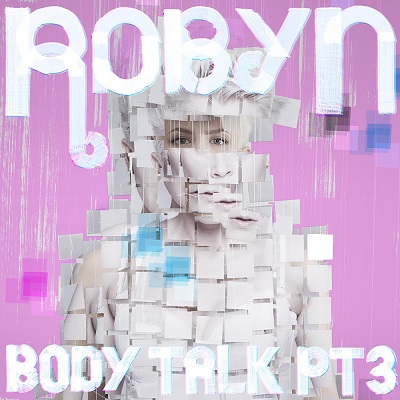 Mainstream Music Madness: Robyn - Discography