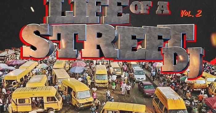 [Mixtape] DJ 4kerty – Life Of A Street DJ Mix (Vol. 2) ~ 9JA BOOSTER