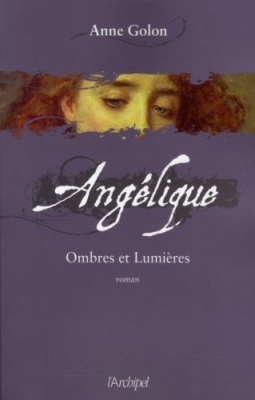 L'evasion et les mots ... et les lettres s'envolent...: Angélique, tome 5 : Ombres et lumières ...