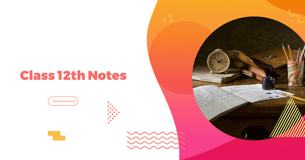 Class 12th Notes for All Subjects in PDF for FREE [Updated 2022] | Top ...