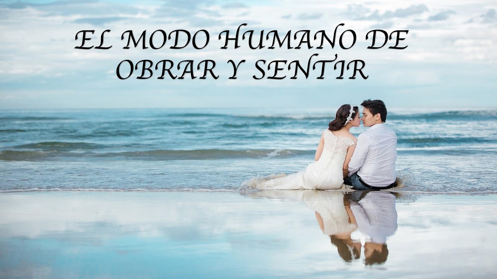 FILOSOFÍA: Presentación digital EL MODO HUMANO DE OBRAR Y SENTIR