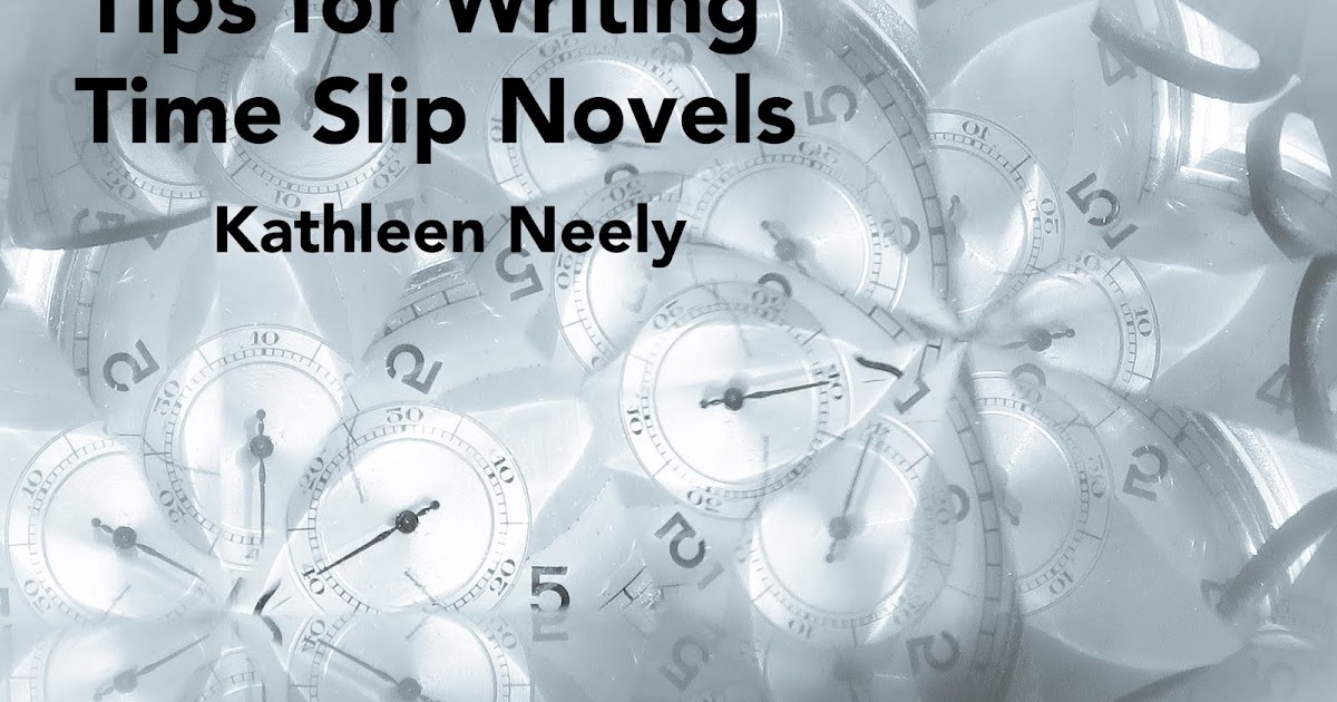 The Write Conversation: Tips for Writing Time Slip Novels