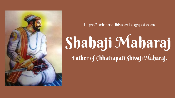 Shahaji Maharaj. (Father of Chhatrapati Shivaji Maharaj)