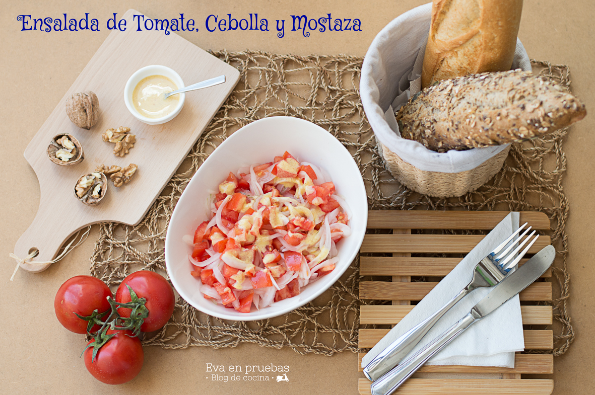 Ensalada de Tomates, Cebolla y Mostaza | Eva en pruebas