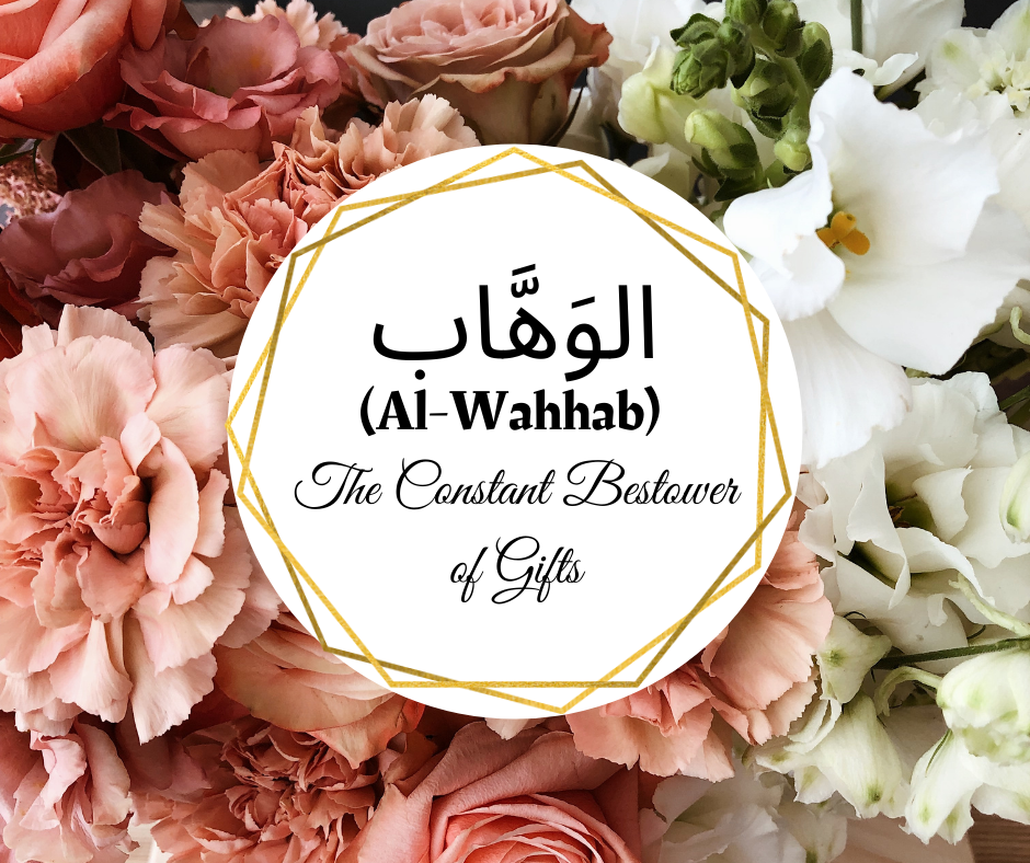 Asma ul Husna- #24 Ar Razzaq, #25 Al Wahhab, #26 Al Mu'tee, #27 Al ...