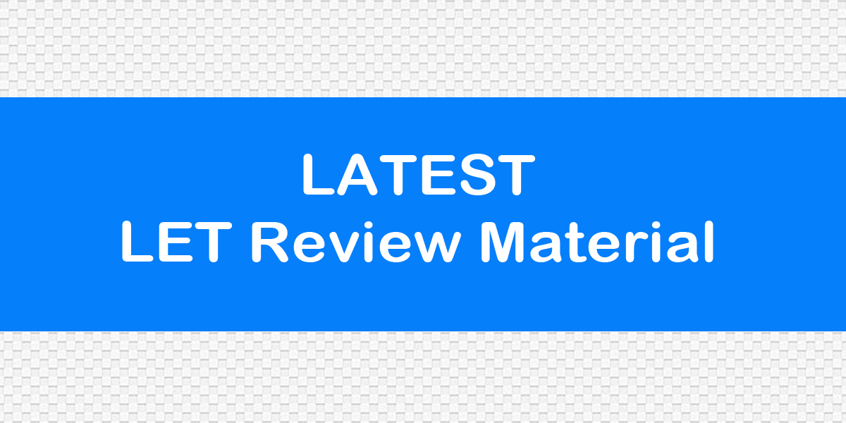 LET Reviewer (Material 49) - LET EXAM - Questions & Answers