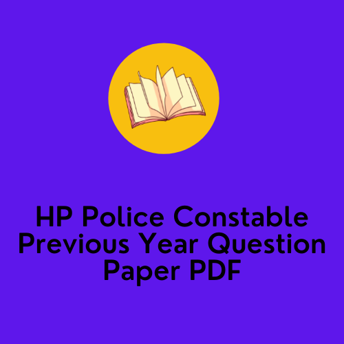 HP Police Constable Previous Year Question Paper PDF - Himexam.com