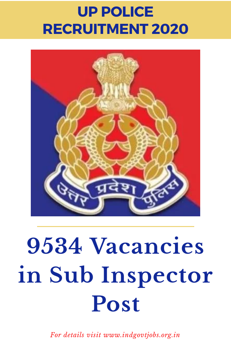 UP Police Recruitment 2020 - 9534 Vacancies in Sub Inspector Post ~ Ind ...