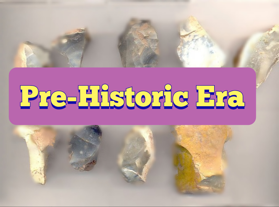The Pre-Historic Era