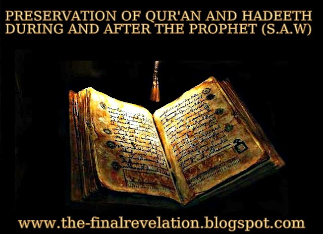 PRESERVATION OF QURAN AND HADEETH DURING AND AFTER THE PROPHET (s.a.w ...