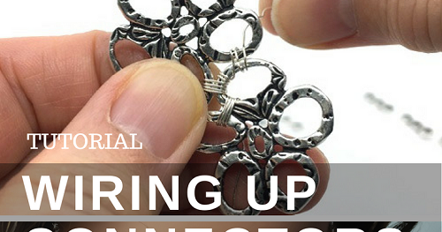 Wiring Up Connectors for a Necklace Tutorial | Introducing TierraCast's ...