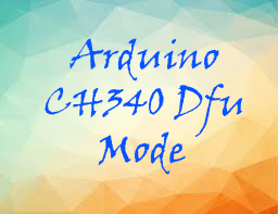 Klon Arduino Dfu Moduna Geçirmek