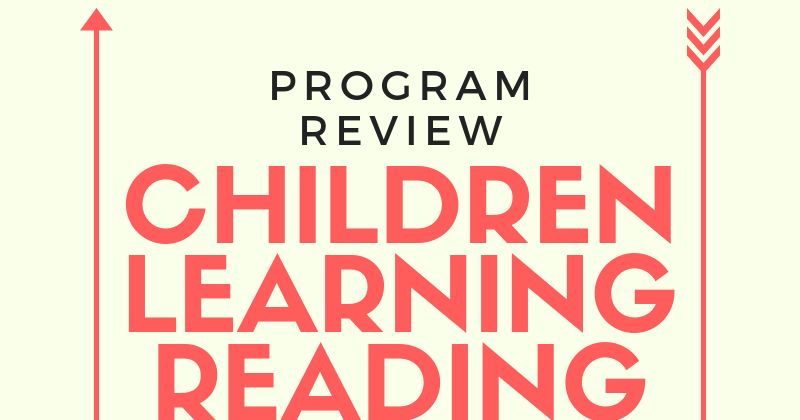 Program Review: Children Learning Reading - Teach a Child How to Read