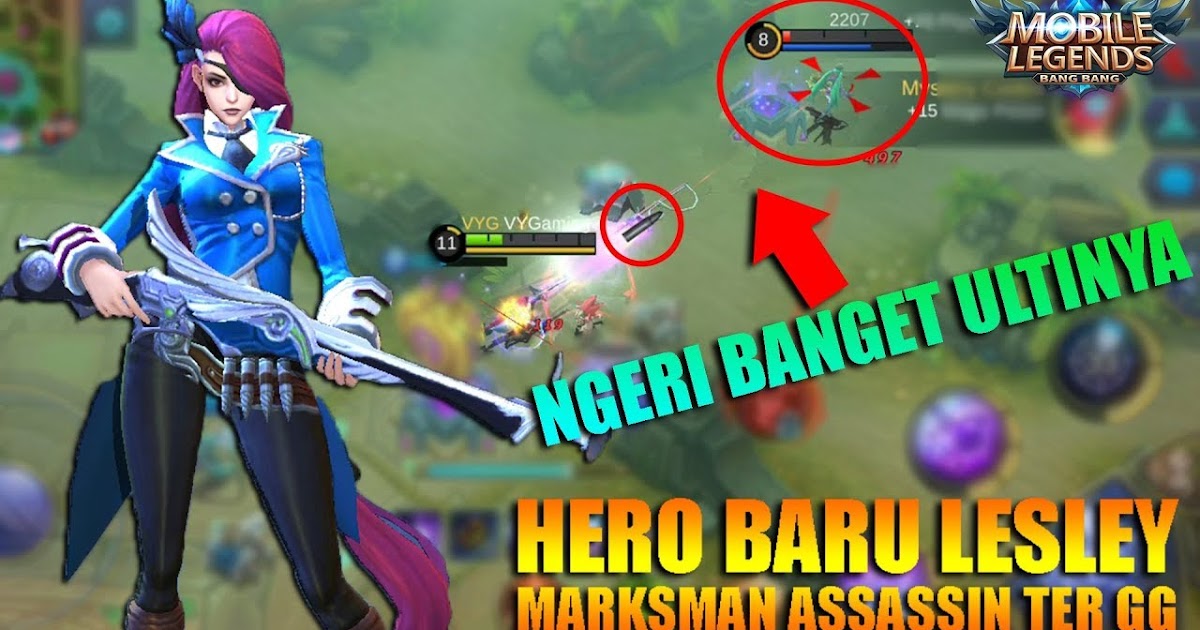 Cara Menggunakan Lesley Dengan Mudah Di Mobile Legends