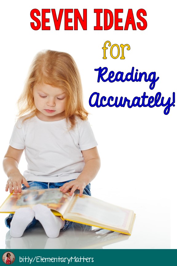 Elementary Matters: Seven Ideas for Reading Accurately