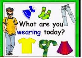 OUR ENGLISH CLASS - 1st grade: CLOTHES - What are you wearing??