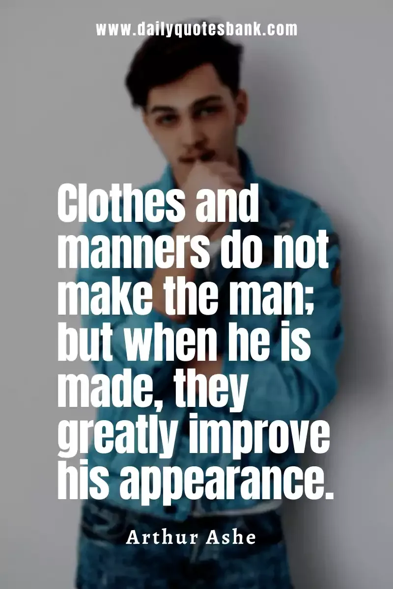 59 Fashion Style Quotes For Men That Will Improve Personality
