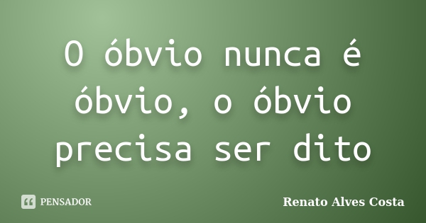 JORGENCA - Blog Administração: O Óbvio Precisa Ser Dito!!!