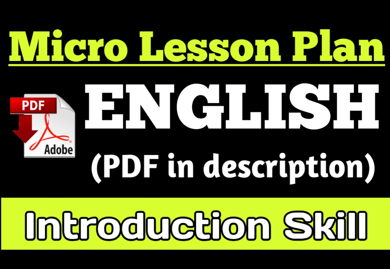 MICRO TEACHING LESSON PLAN FOR ENGLISH ( Introduction Skill)