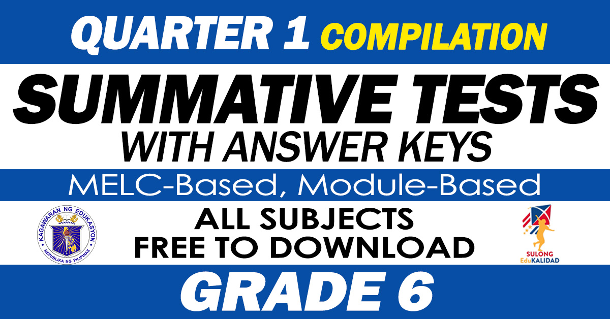 GRADE 6 SUMMATIVE TESTS Quarter 1 Compilation All Subjects DepEd Click grade-6-summative-tests-quarter-1-compilation-all-subjects-deped-click