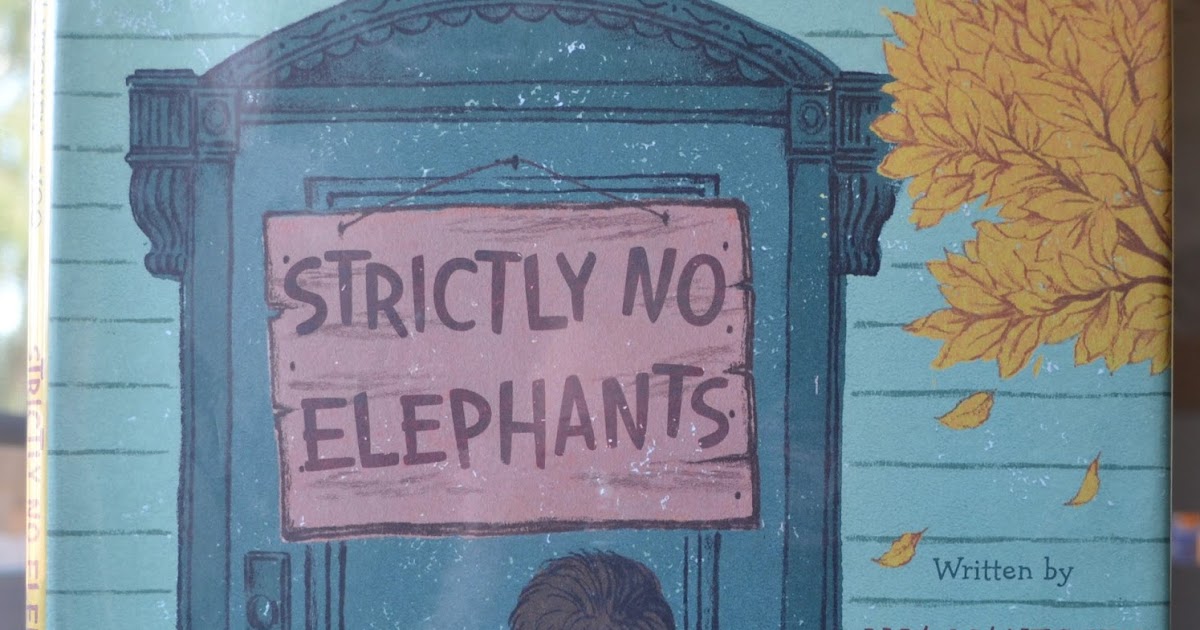 Book Blab - Blithering by a Book Lover: Strictly NO Elephants ~ Picture ...
