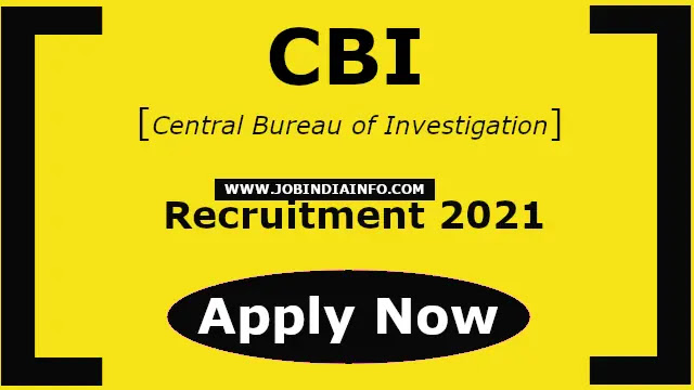 CBI-Central Bureau of Investigation Recruitment 2021 — DSP Vacancy ...