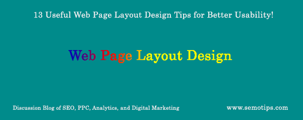 13 Useful Web Page Layout Design Tips for Better Usability | SEMOTips