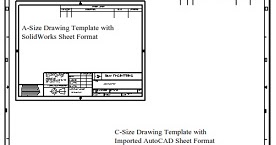 Drawing Template and Sheet Format - 2D AUTOCAD 3D SOLIDWORKS