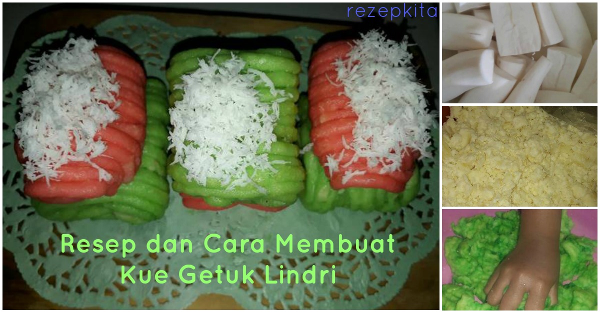 Resep dan Cara Membuat Kue Getuk Lindri Jajanan Pasar Olahan Singkong ...