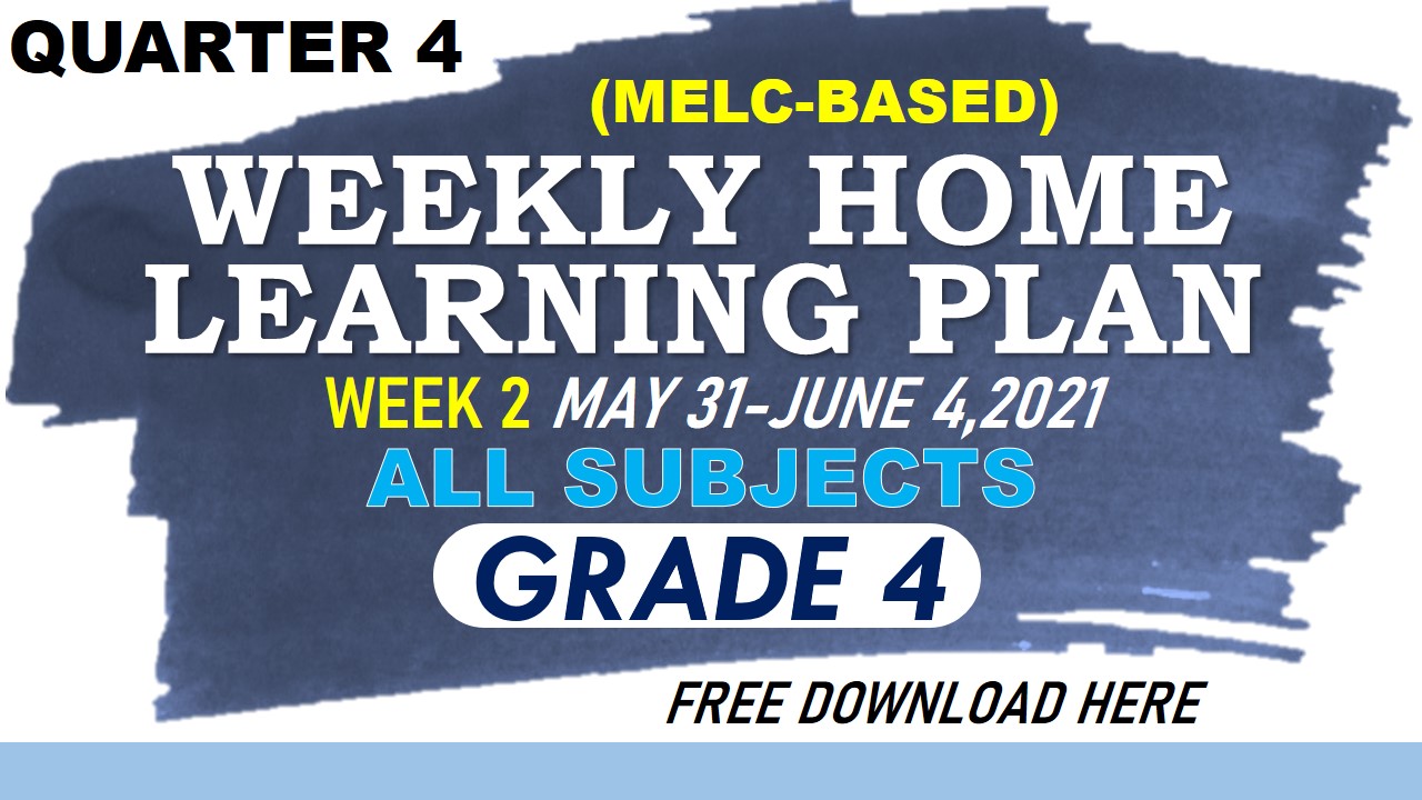 Week 3 Grade 4 Weekly Home Learning Plan Q4 - The Teachers Craft PH