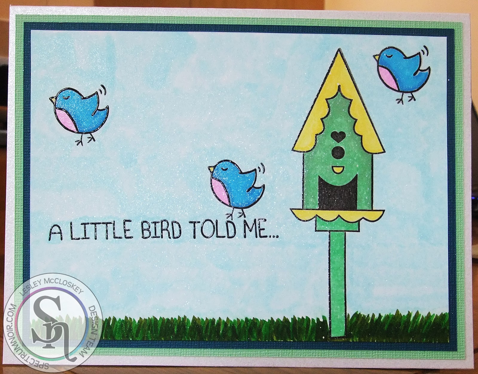 Stamping Bubbles : A little bird told me ........