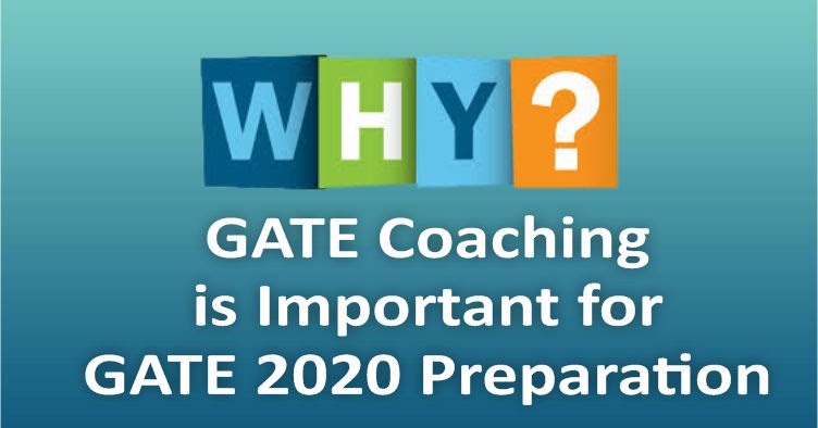 Why GATE Coaching is Important for GATE 2020 Preparation