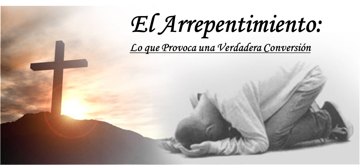El Arrepentimiento: Lo que Provoca una Verdadera Conversión - Mundo ...