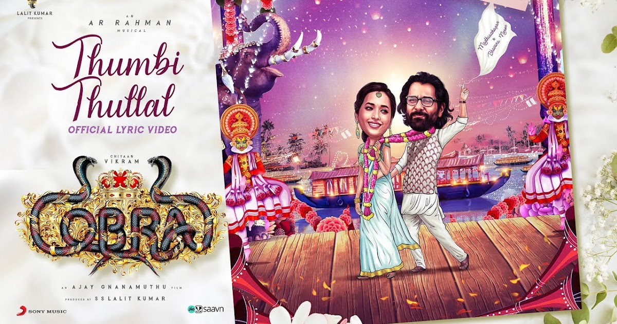 Thumbi Thullal Song Lyrics – Chiyaan Vikram Cobra