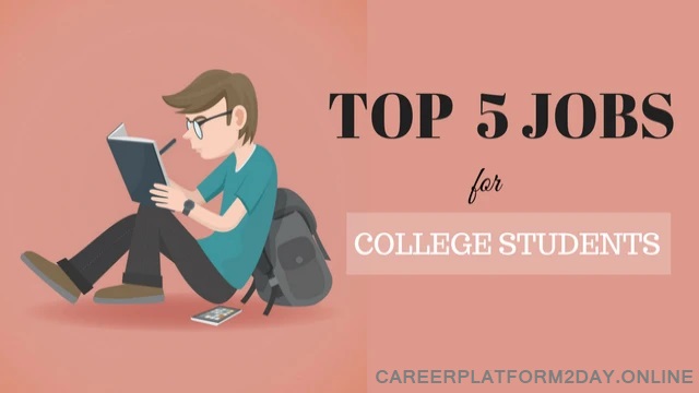 Top 5 Easy Jobs For College Students November 6 2022 top-5-easy-jobs-for-college-students-november-6-2022