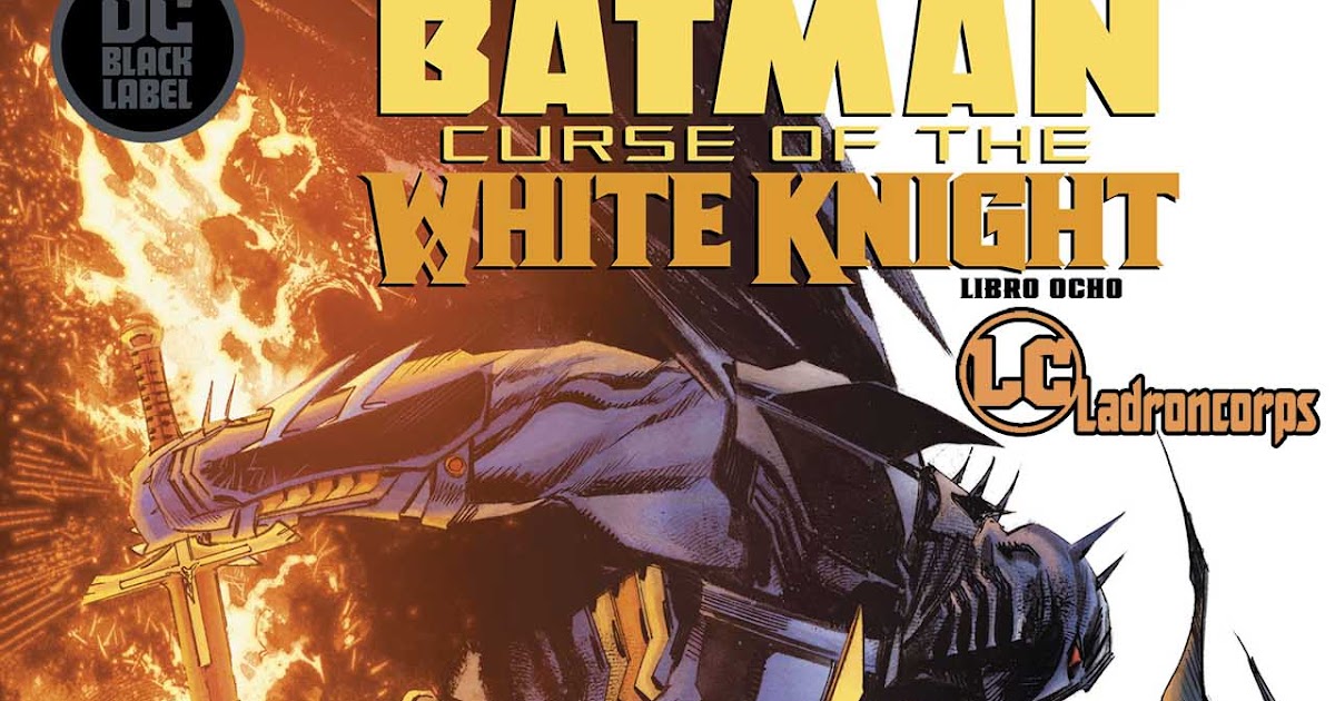Ladron Corps: Batman - Curse Of The White Knight #8 de 8 en español