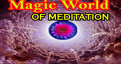 Magical World Of Meditation